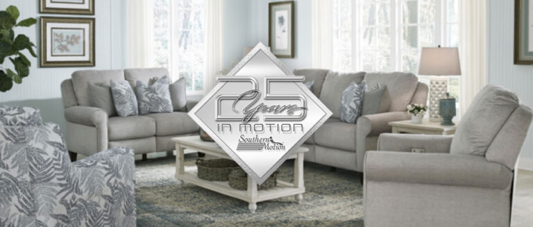 Southern Motion Furniture: Celebrating 25 Years in Motion | Southern Motion